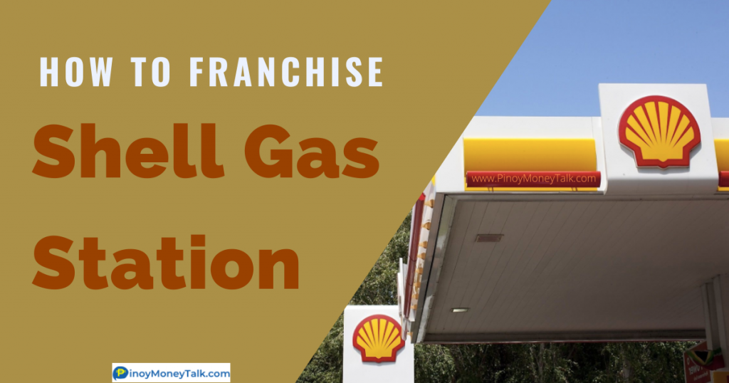 How to Franchise: Shell Gas Station in the Philippines » Pinoy Money Talk