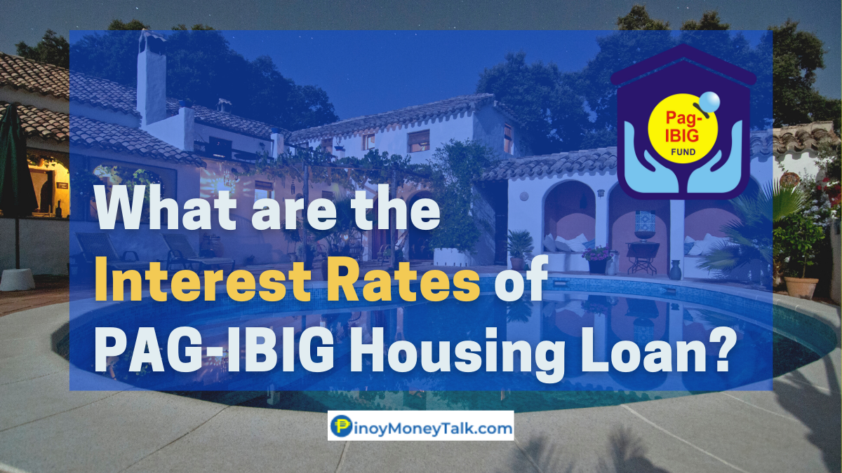 Updated PAG IBIG Housing Loan Interest Rates Pinoy Money Talk Updated PAG IBIG Housing Loan Interest Rates Pinoy Money Talk